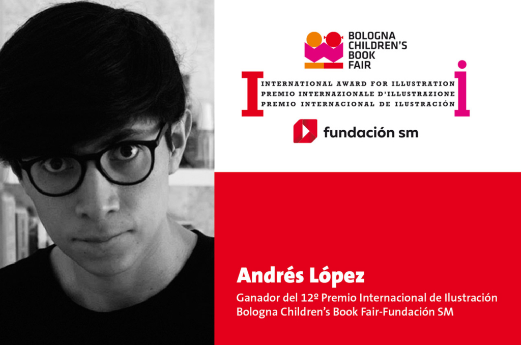 El mexicano Andrés López, ganador del 12º Premio Internacional de Ilustración Bologna Children’s ...